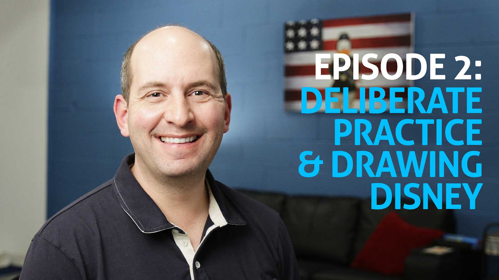 Episode 2: Deliberate Practice & Drawing Disney – Eric Doggett Studios, LLC